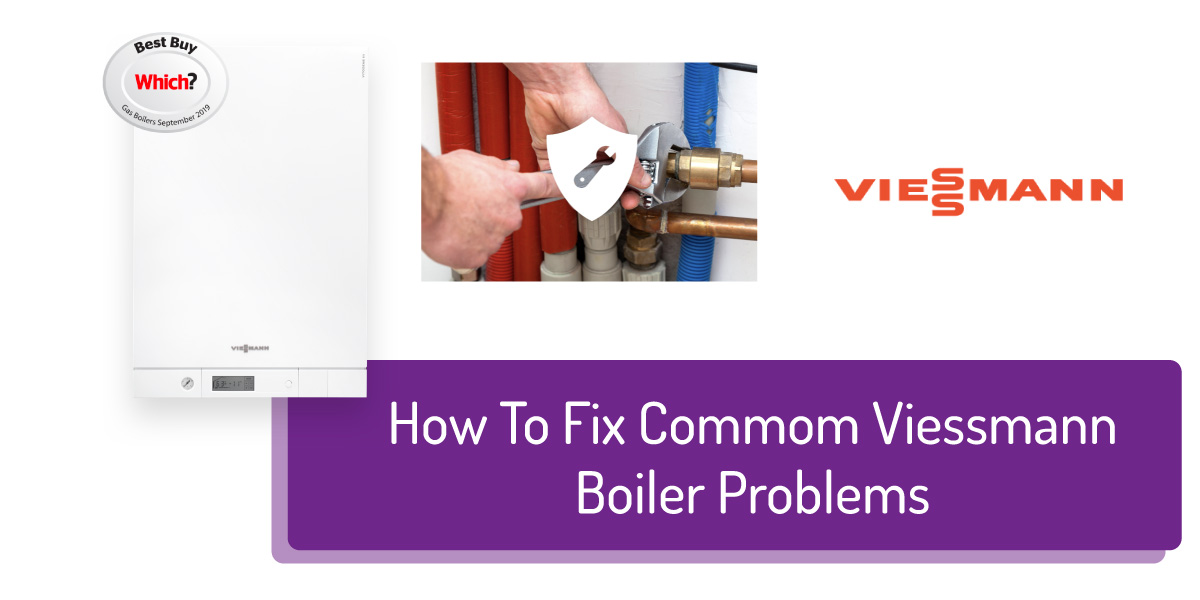 How To Fix Common Viessmann Boiler Problems Boiler Central